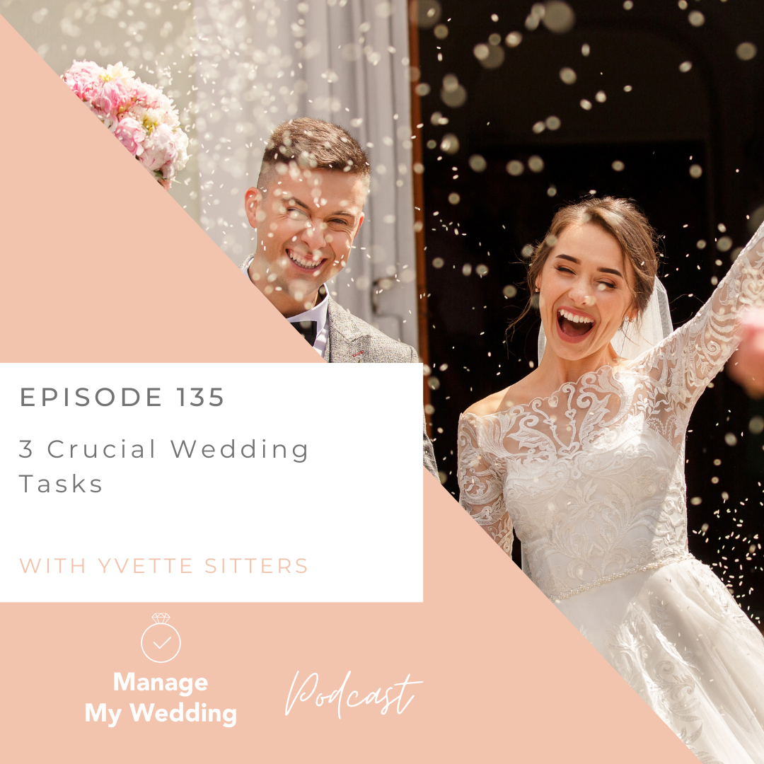 3 Crucial Wedding Tasks MMW 135 – Manage My Wedding