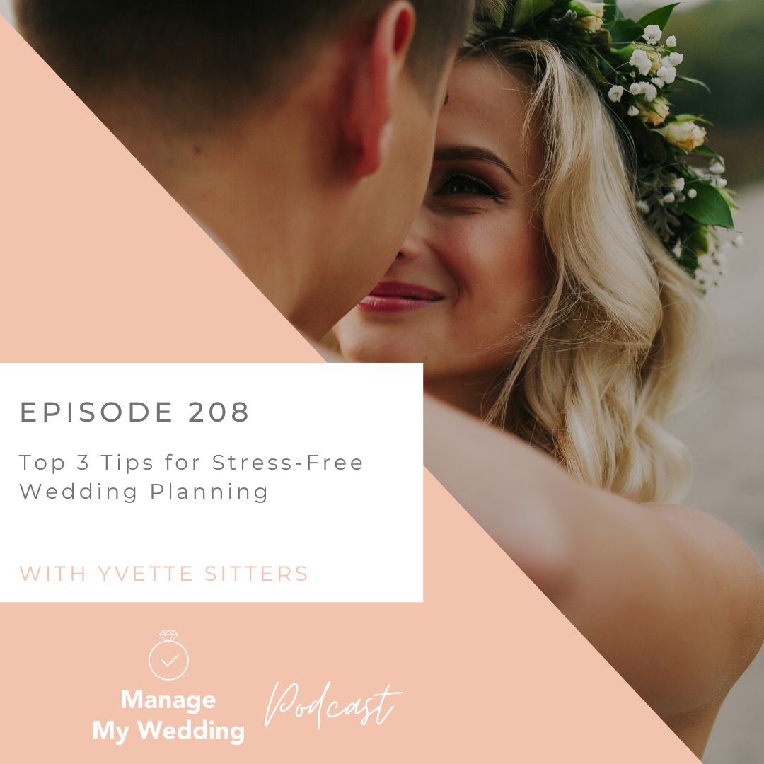 Top 3 Tips for Stress-Free Wedding Planning MMW 208 – Manage My Wedding