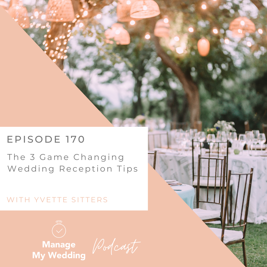 The 3 Game-Changing Wedding Reception Tips MMW 170 – Manage My Wedding
